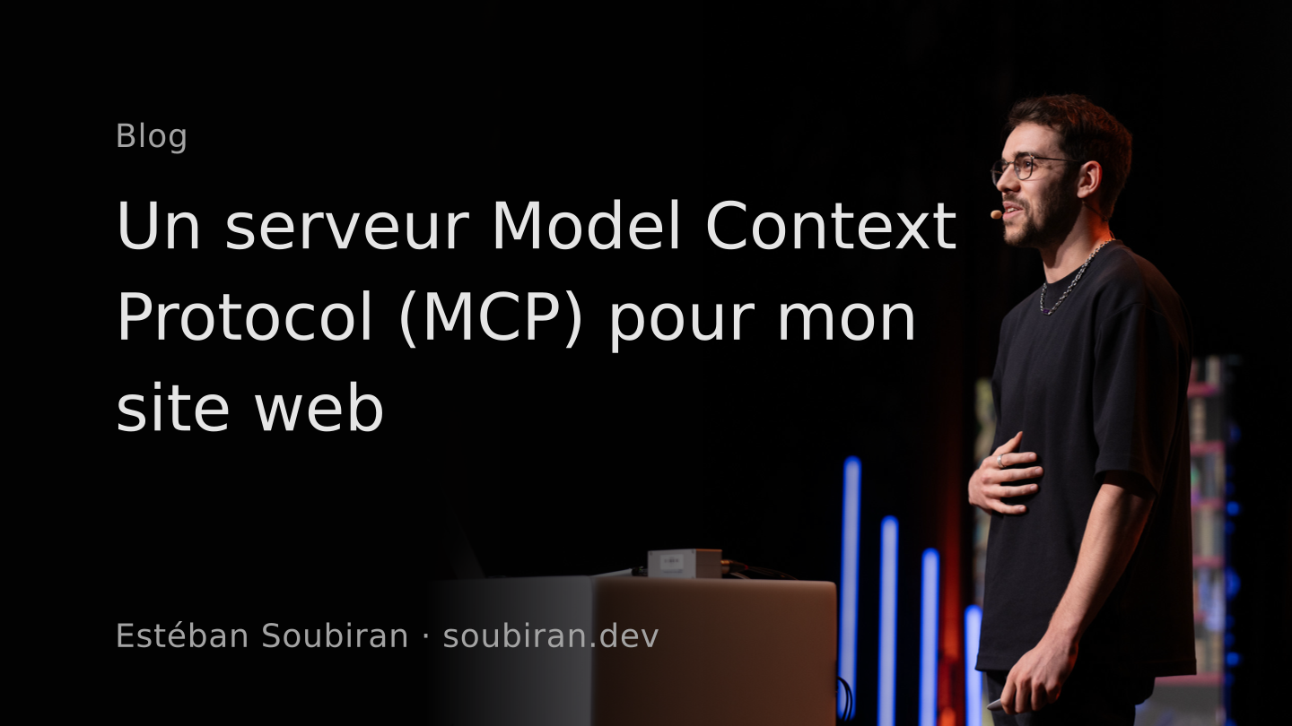 Un serveur Model Context Protocol (MCP) pour mon site web - Estéban Soubiran