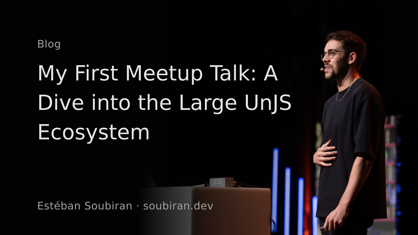My First Meetup Talk: A Dive into the Large UnJS Ecosystem - Estéban ...