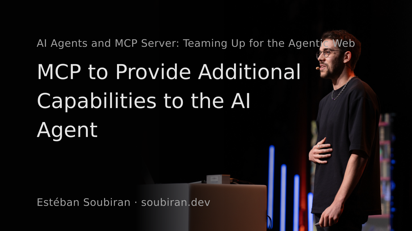 MCP to Provide Additional Capabilities to the AI Agent - Estéban Soubiran