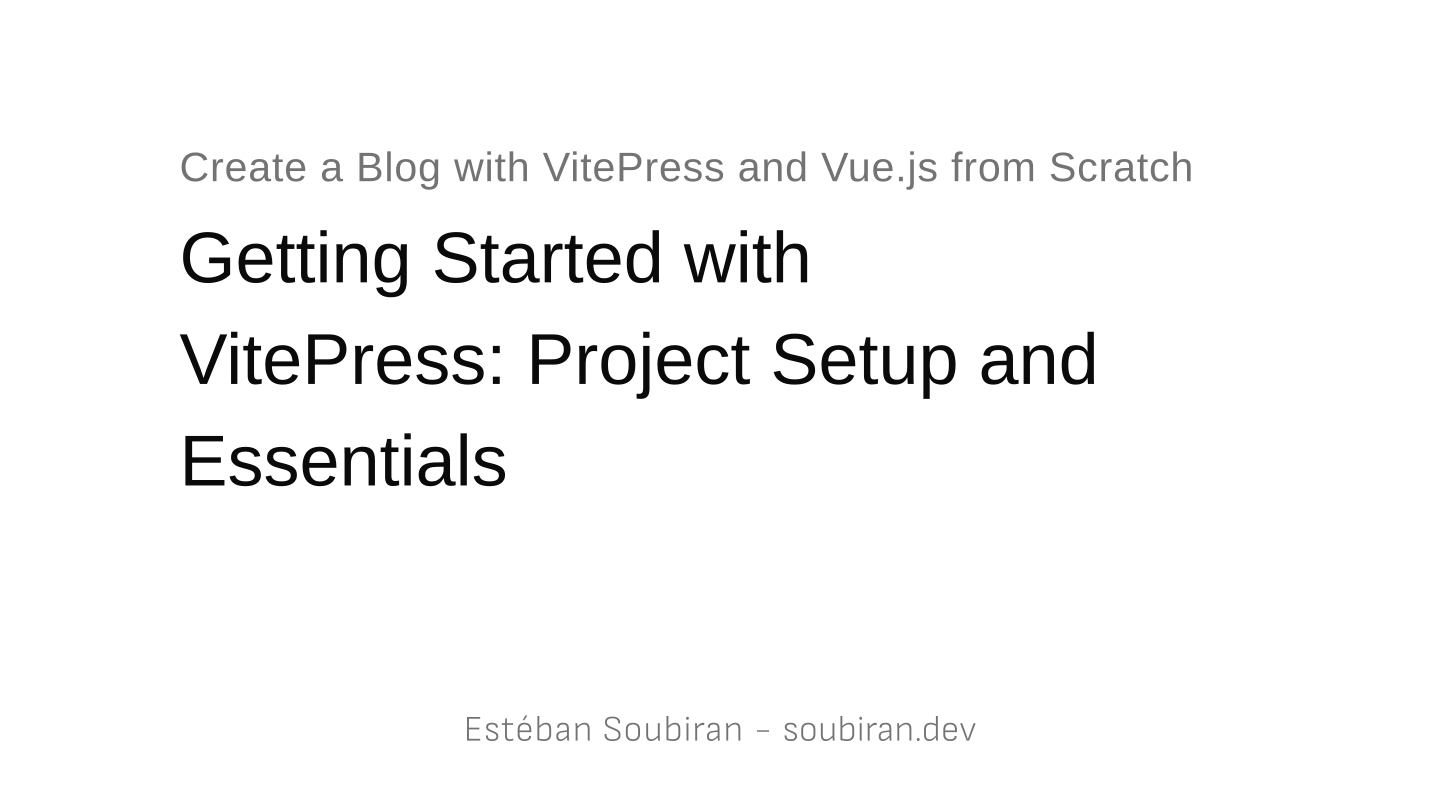 Getting Started with VitePress: Project Setup and Essentials - Estéban ... Getting Started with VitePress: Project Setup and Essentials - Estéban ...