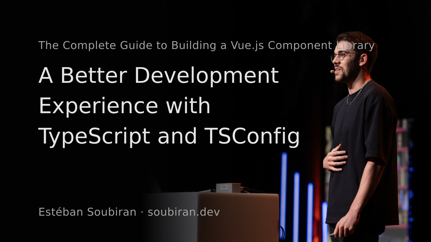 A Better Development Experience with TypeScript and TSConfig - Estéban ...